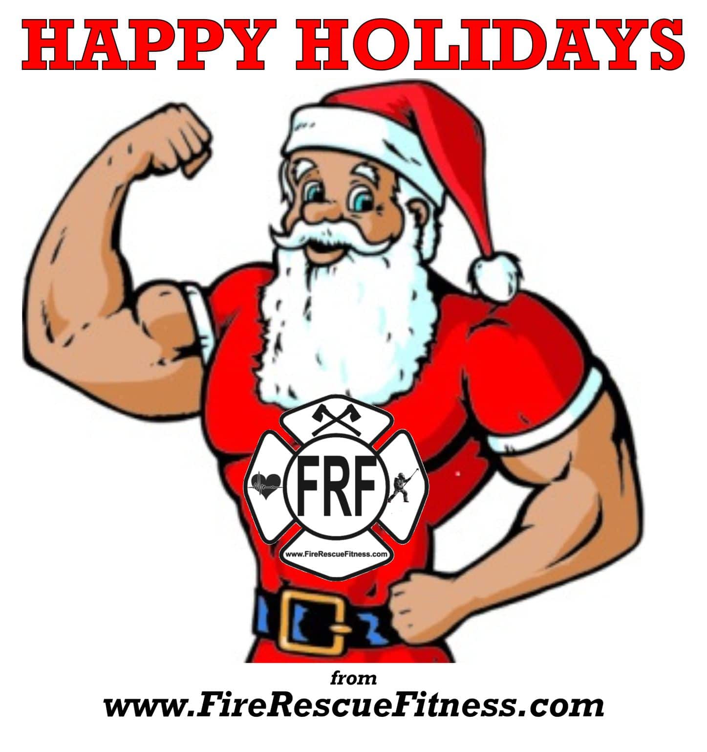 Happy Holidays Firefighter Workout... - Firefighter Fitness Training ...