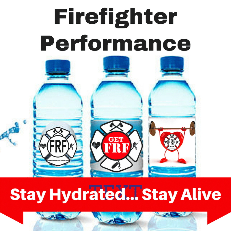 Firefighter Performance- Stay Hydrated... Stay Alive - Firefighter ...